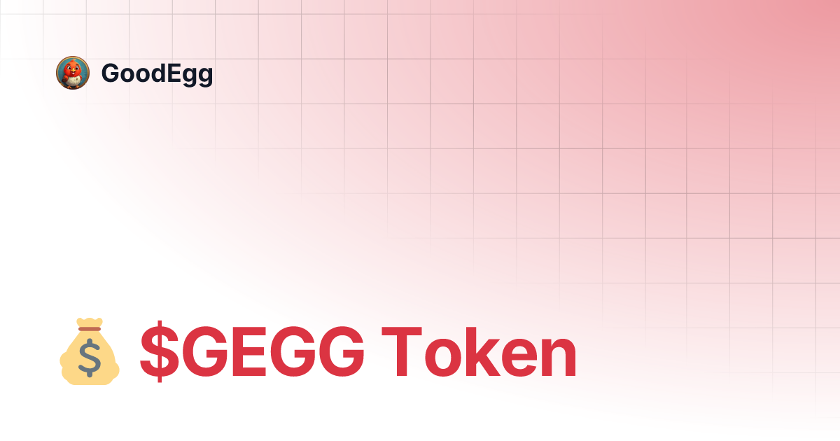 💰 $GEGG Token | GoodEgg